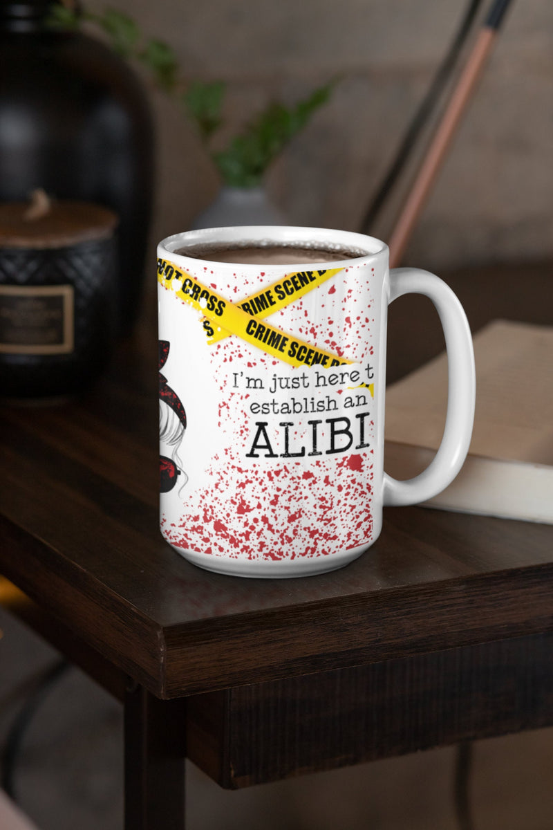 Just here to establish an alibi. Perfect cup for work – Drako Designs